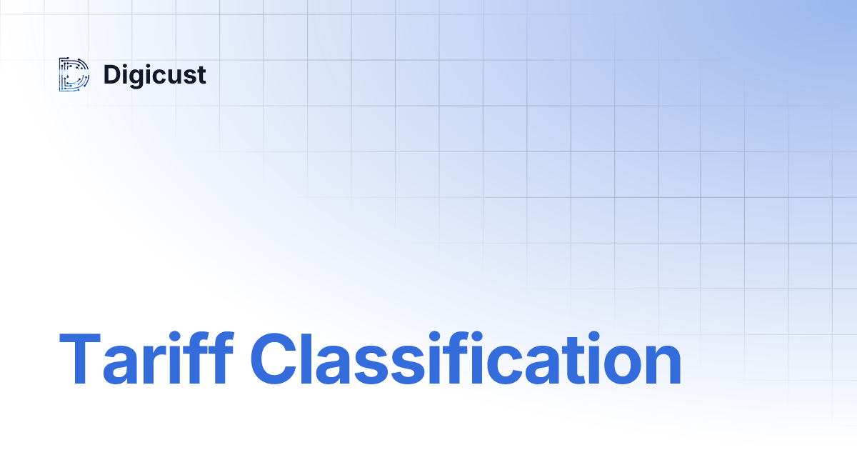 Tariff Classification | Digicust