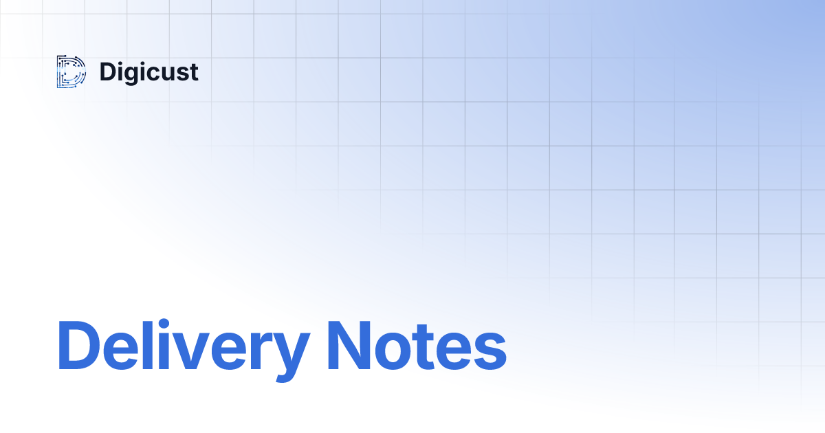 Delivery Notes | Digicust