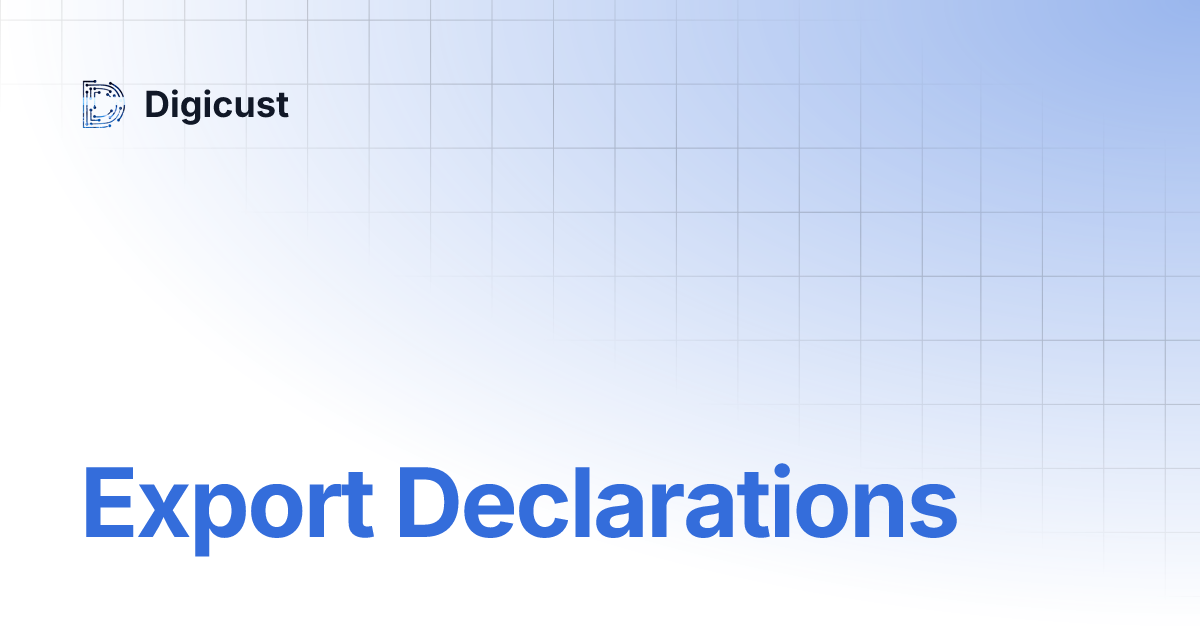Export Declarations | Digicust